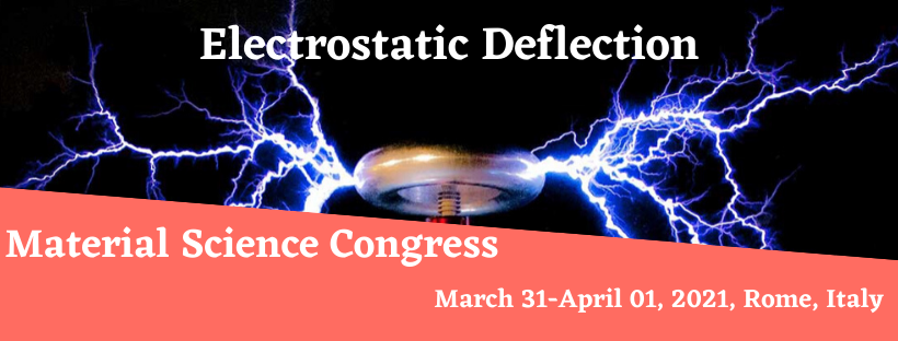 Electrostatic Deflection – Material Science Congress Virtual
